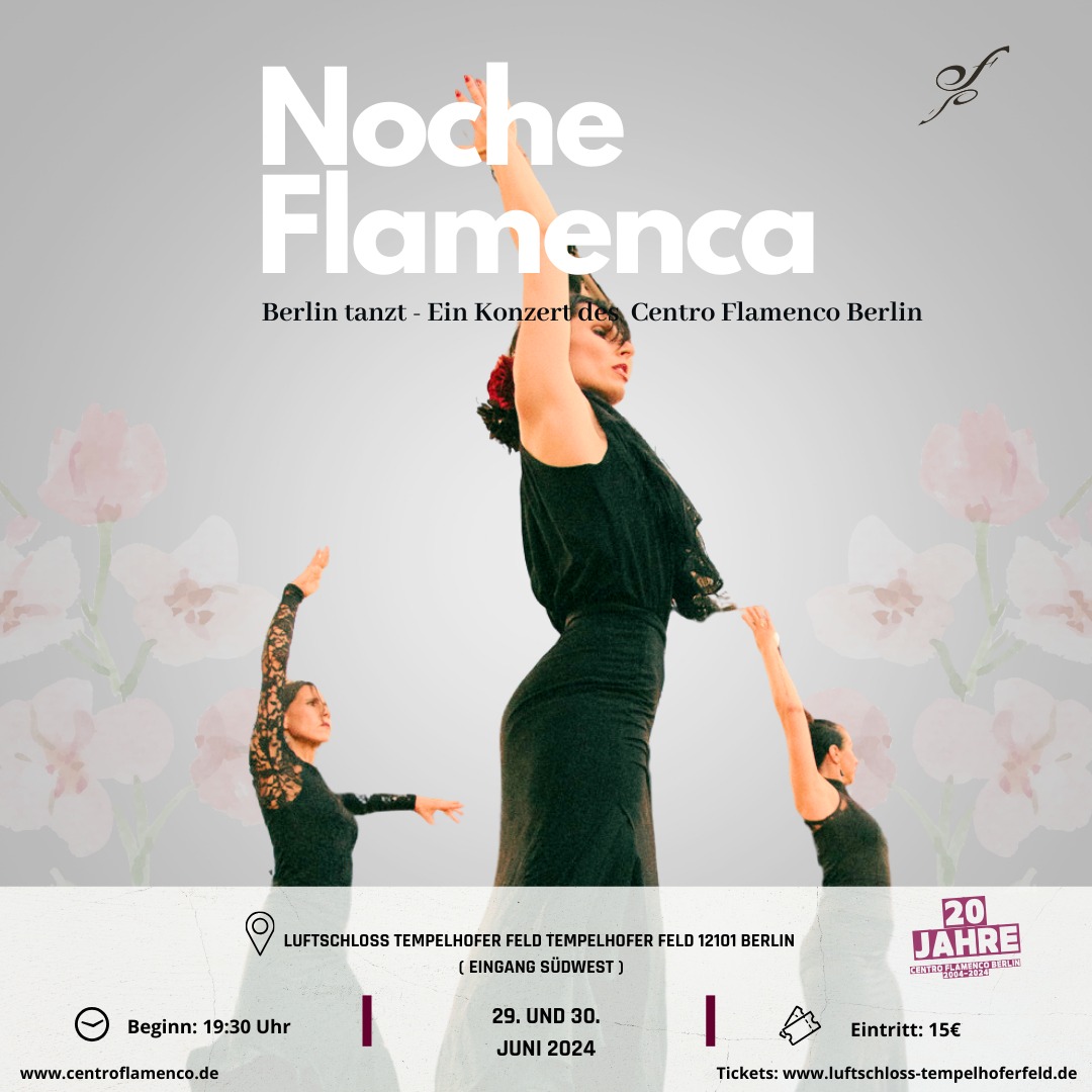 Noche Flamenca Luftschloss Tempelhofer Feld Noche Flamenca Luftschloss Tempelhofer Feld